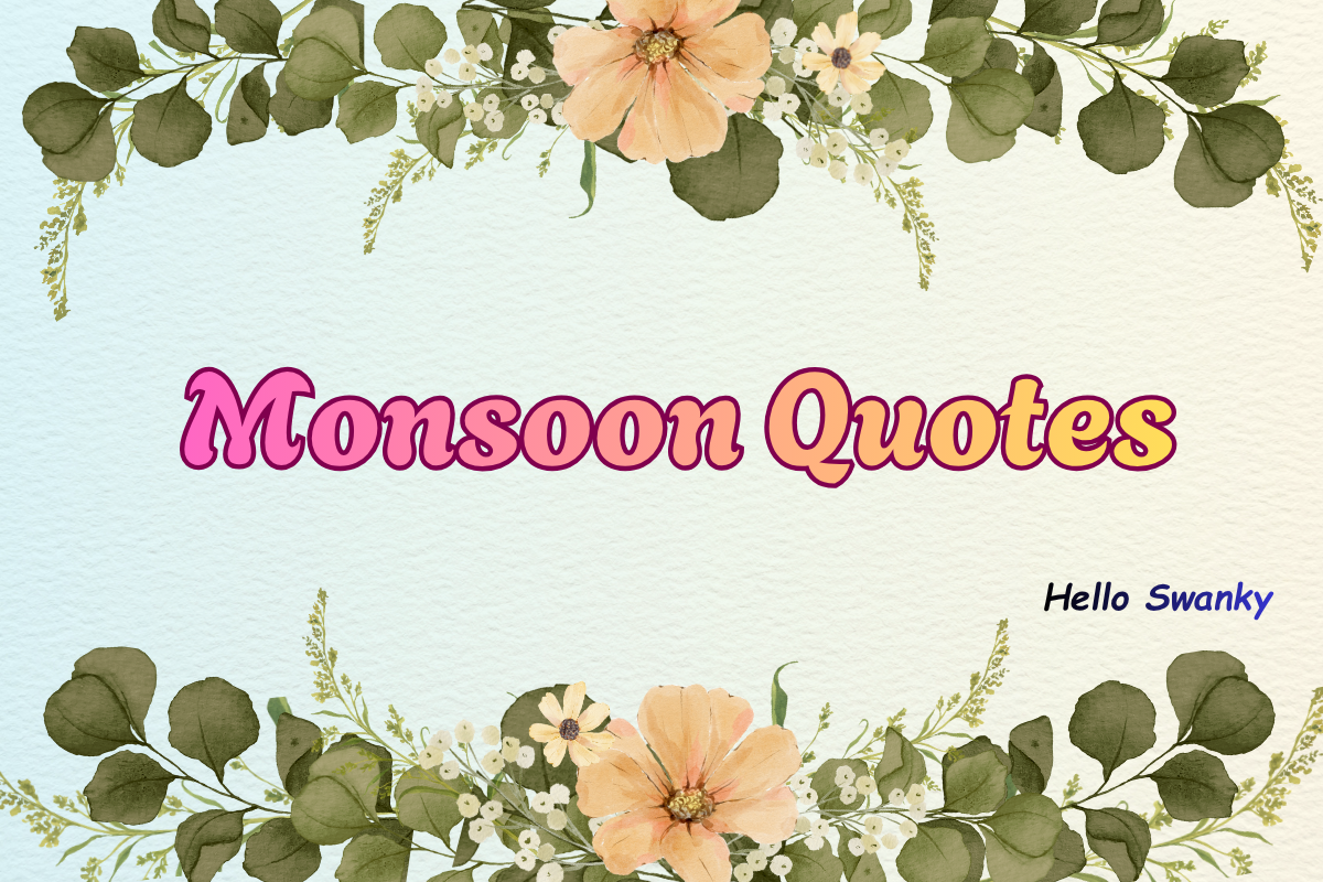 Monsoon Quotes: Inspiring Words to Celebrate Rainy Days & Memories ...