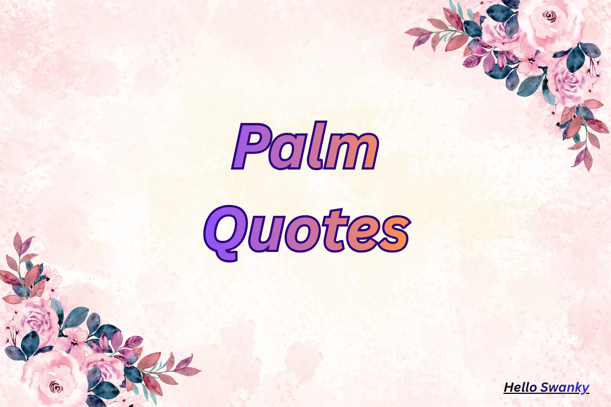 Palm Quotes – Inspirational Sayings and Wisdom About Palms & Serenity ...