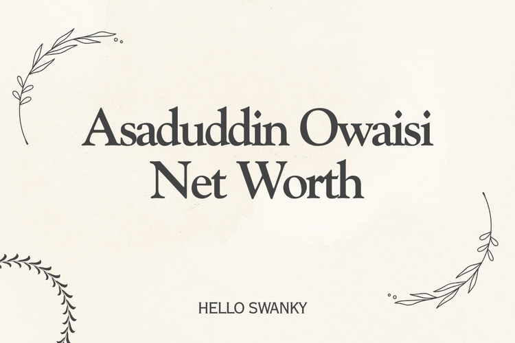 Asaduddin Owaisi Net Worth 2026: Income, Assets and Biography – Hello ...
