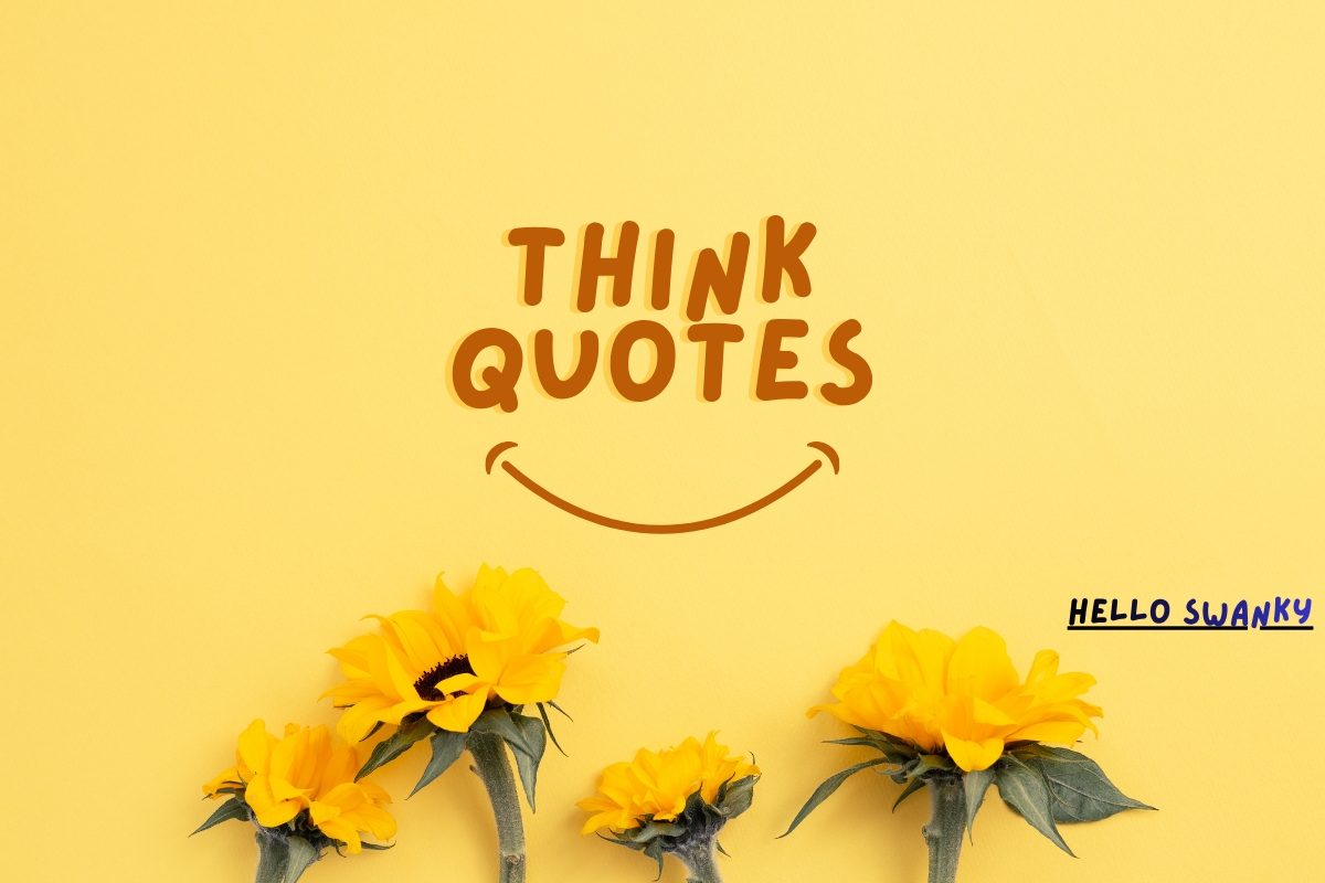 Think Quotes: Inspiring Thoughts and Sayings to Spark Your Mind – Hello ...