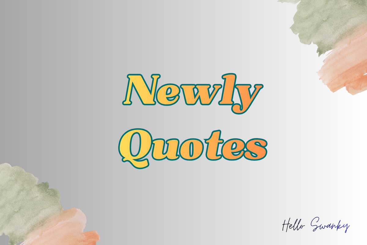 Newly Quotes: Fresh & Inspiring Words for New Beginnings in Life ...
