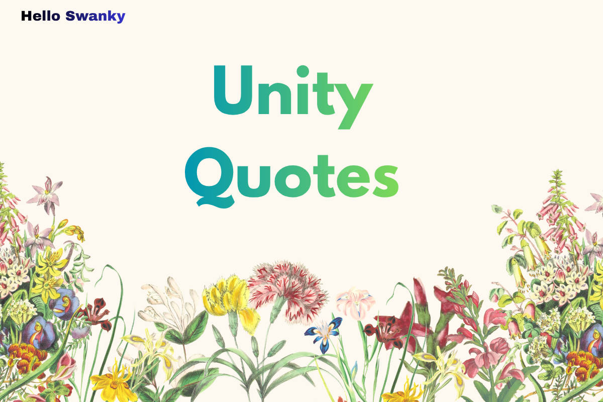 Unity Quotes: Inspiring Sayings About Togetherness, Teamwork & Peace ...