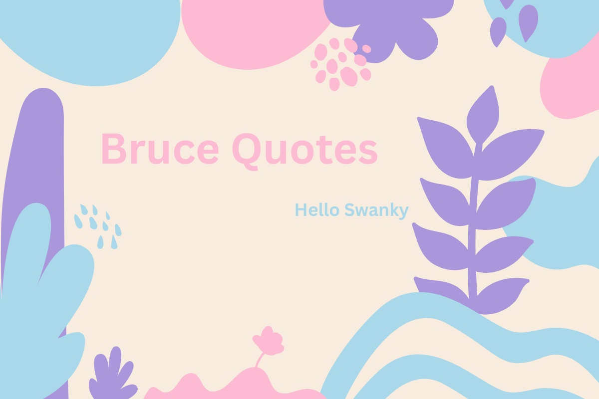 Bruce Quotes: Inspiring Sayings and Wisdom from Bruce Lee & Famous ...