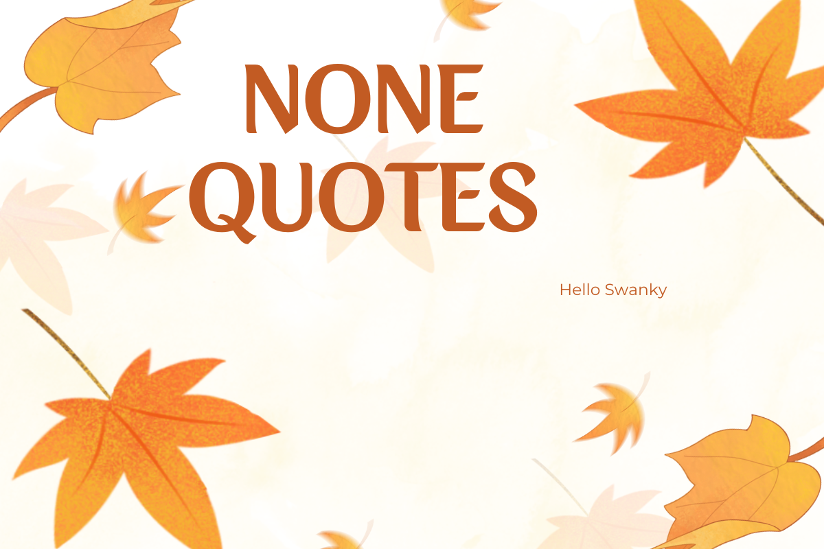 None Quotes: Inspiring and Unique Sayings About Nothingness and ...