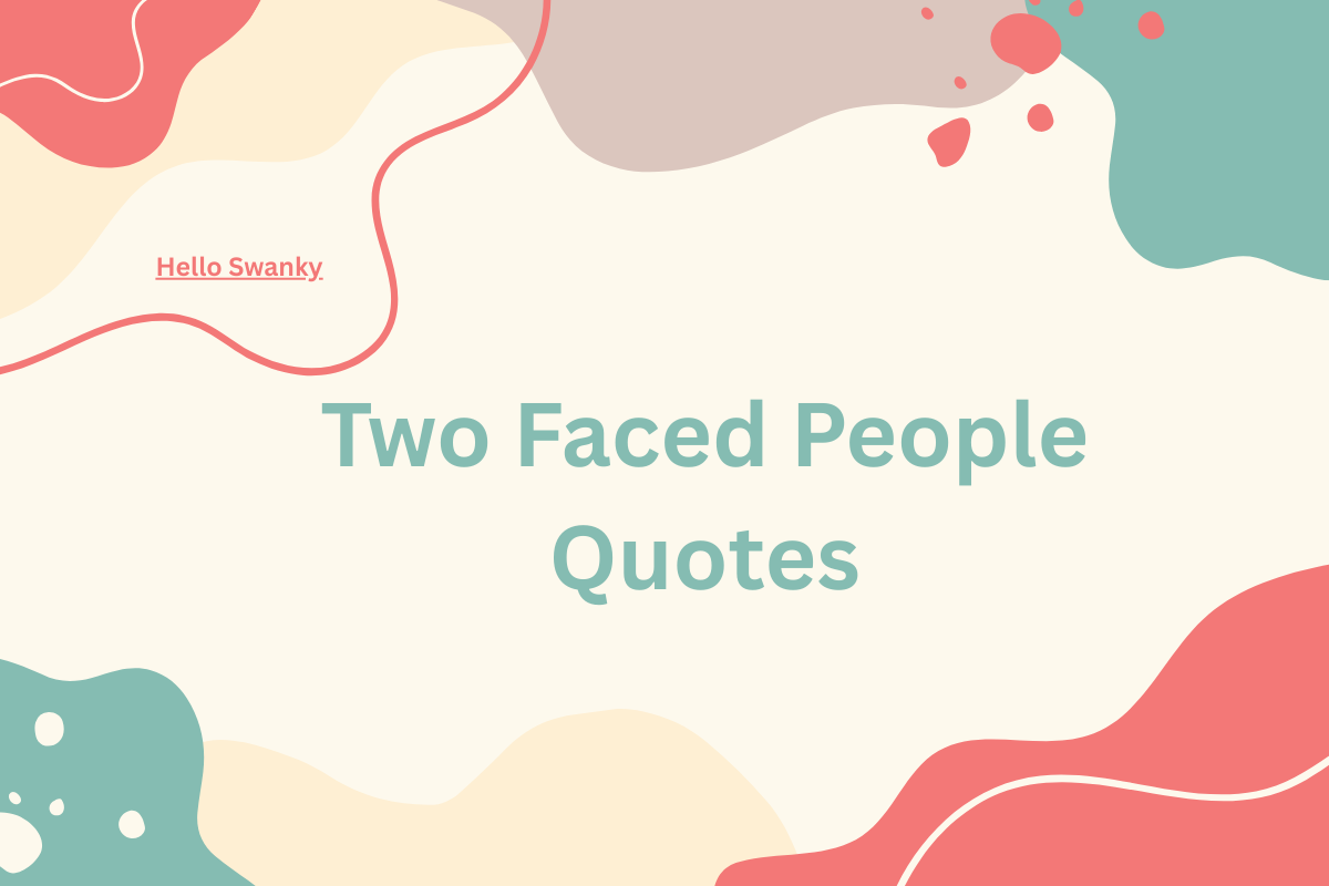 Two Faced People Quotes That Reveal Betrayal and Truth – Hello Swanky ...
