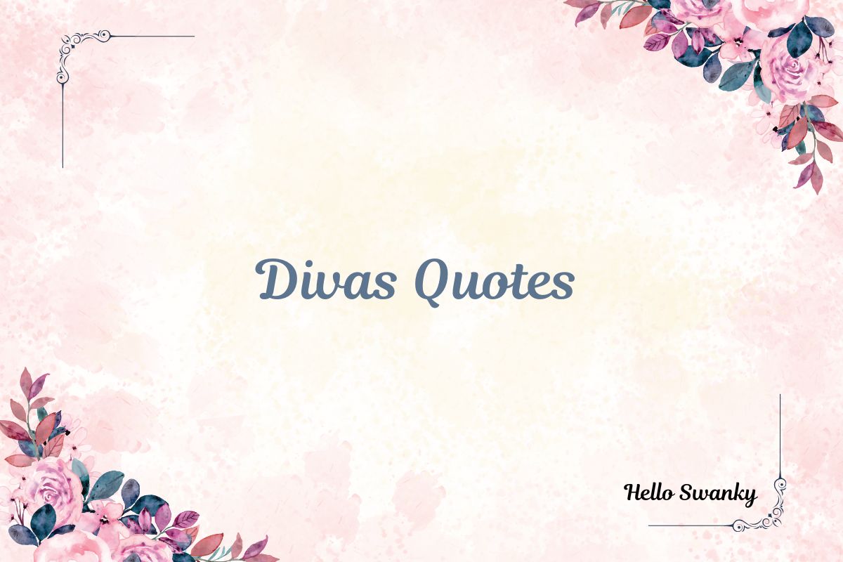 Divas Quotes: Inspiring Words from Strong, Bold, and Iconic. – Hello ...