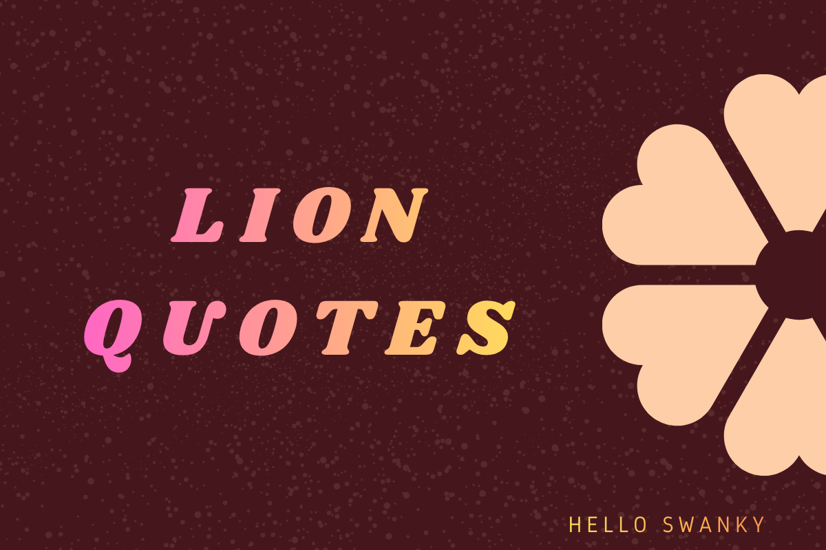 Lion Quotes for Strength, Courage and Unstoppable Success Daily – Hello ...