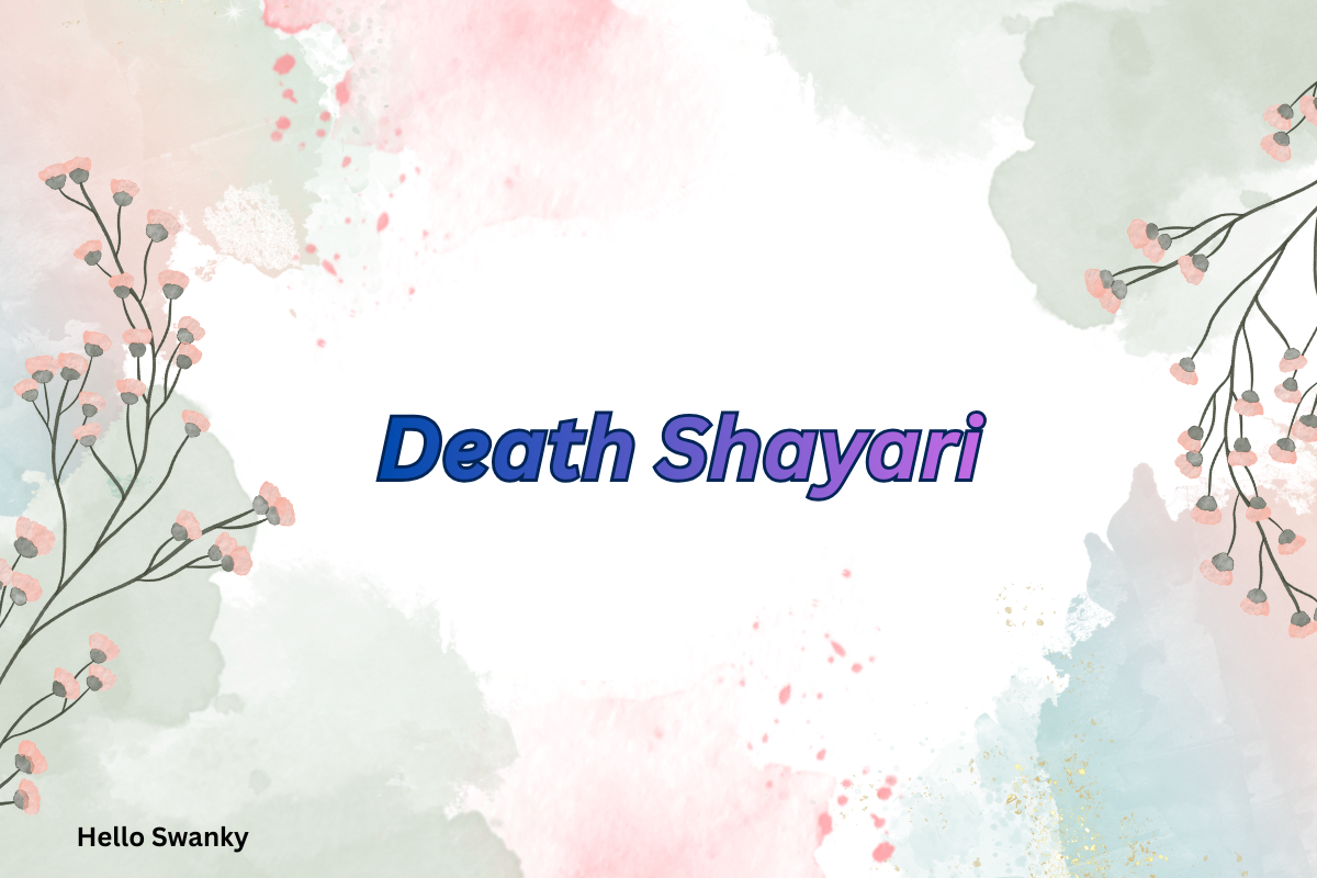 Death Shayari | Heart Touching Lines on Loss & Memories – Hello Swanky ...