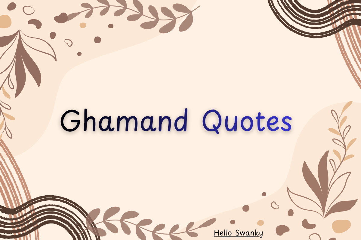 Ghamand Quotes on Ego, Pride and Arrogance Wisdom Lines – Hello Swanky ...