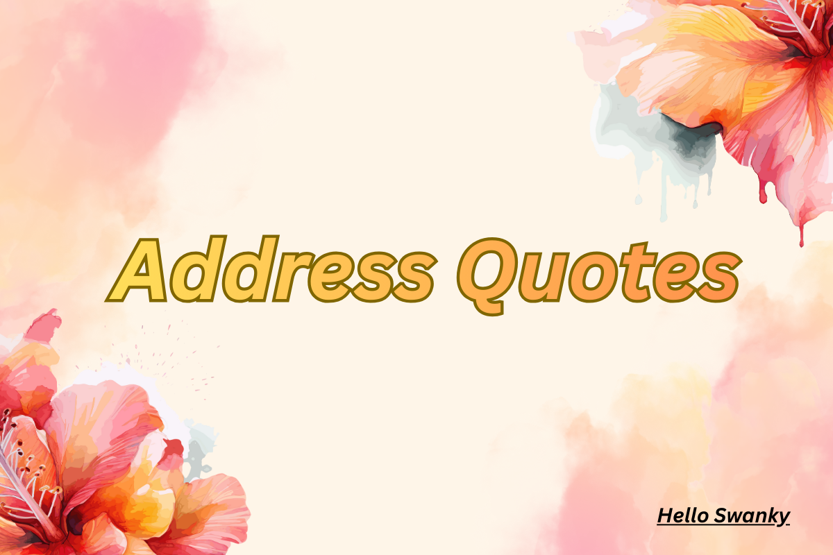 Address Quotes for Identity, Home, and Personal Meaning – Hello Swanky ...