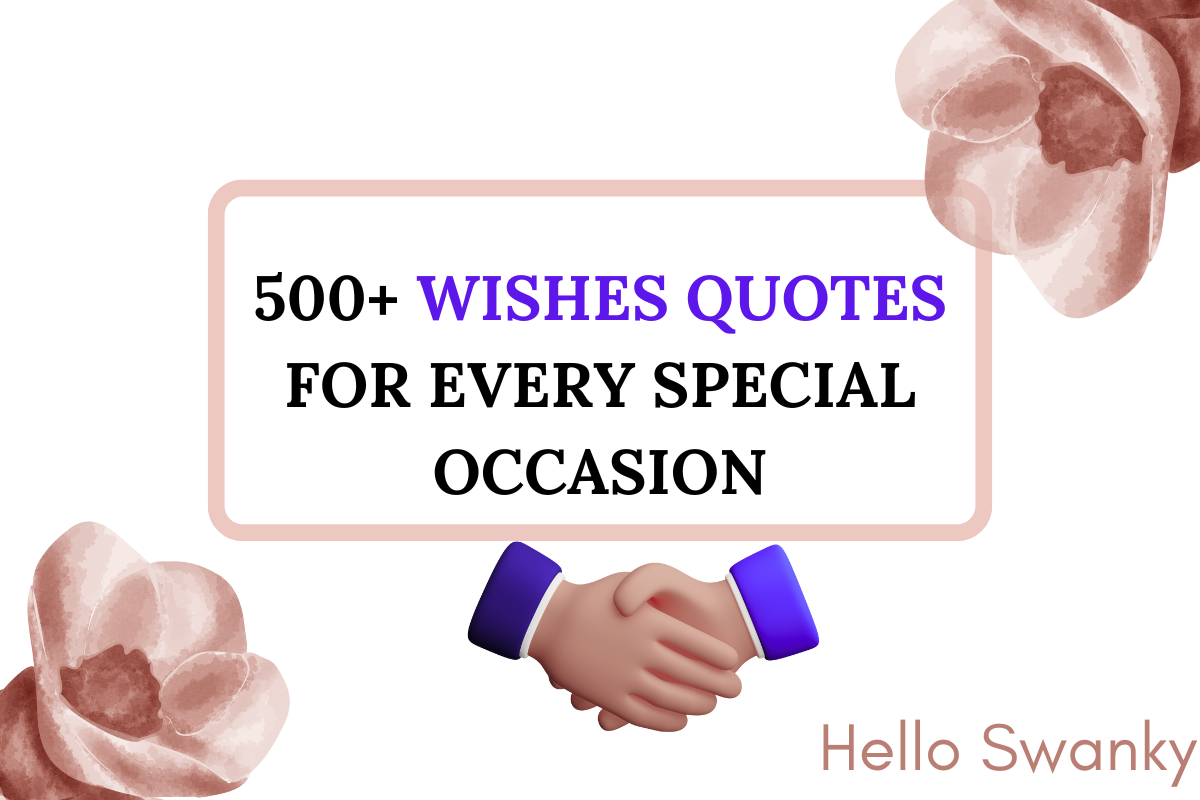 500+ Wishes Quotes for Every Special Occasion – Hello Swanky Online Pvt ...