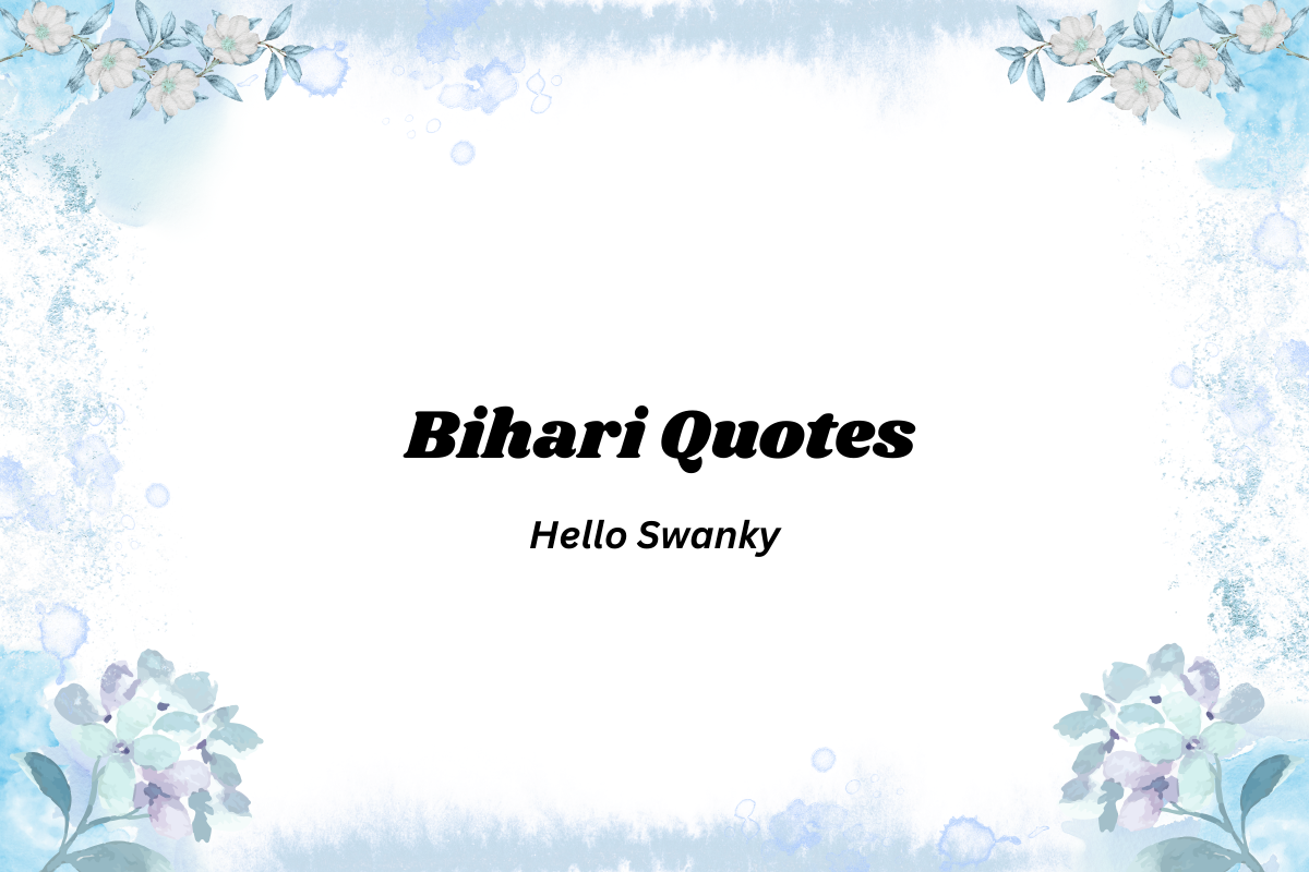 Bihari Quotes: Culture, Wisdom & Life Lessons from Bihar Today – Hello ...